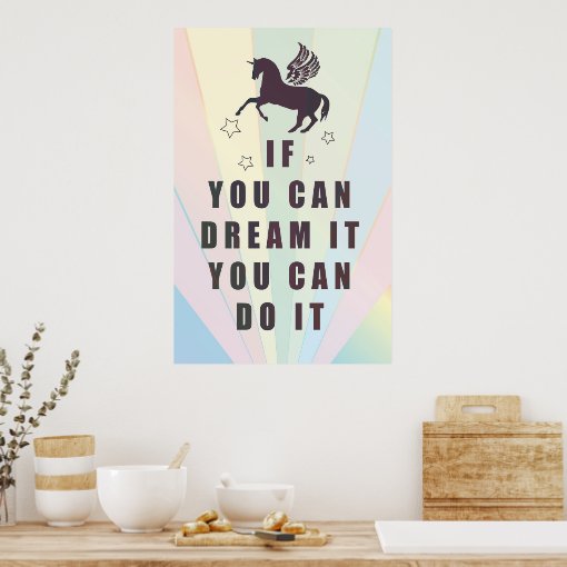 if you can dream it, you can do it poster | Zazzle