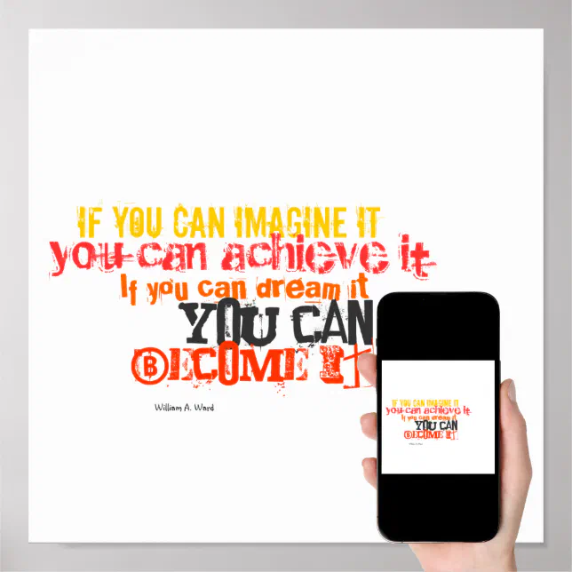 If you can imagine it, you can achieve it poster | Zazzle
