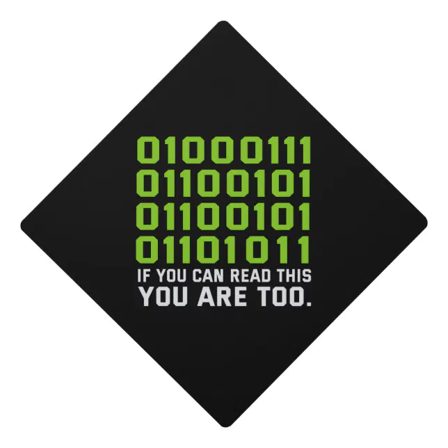 If You Can Read This Then You Are Too Coding Lover Graduation Cap ...