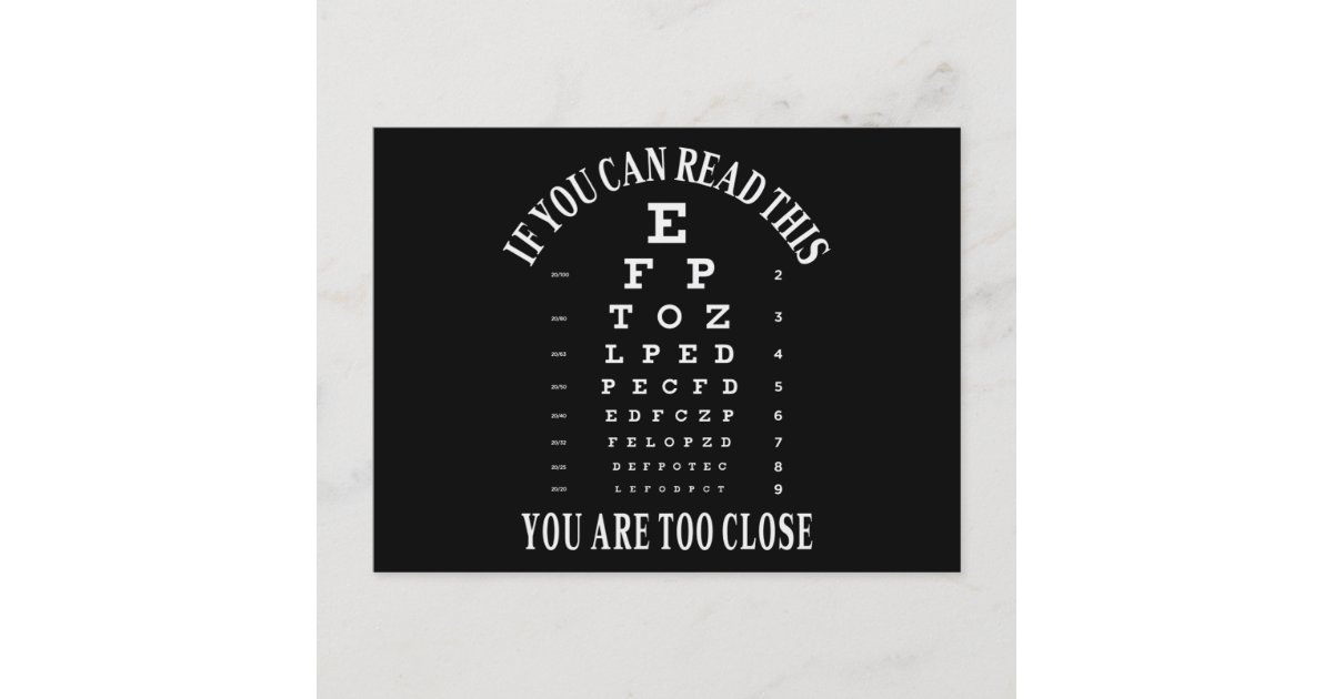 If you can read this you are too close postcard | Zazzle