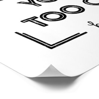 If You Can Read This, You Are Too Close. Poster | Zazzle