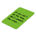 IF YOU CANT DO THE TIME DONT COMMIT THE CRIME WISE MAGNET | Zazzle