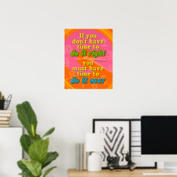 If You Don't Have Time To Do It Right Posters | Zazzle