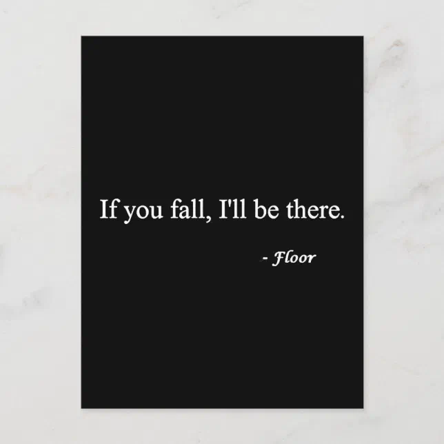 IF YOU FALL ILL BE THERE FLOOR FUNNY HUMOR LAUGHS POSTCARD | Zazzle