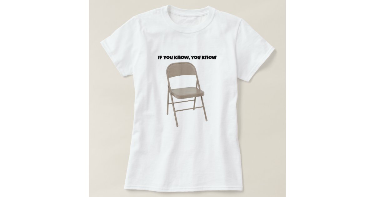 If you know, you know T-Shirt | Zazzle