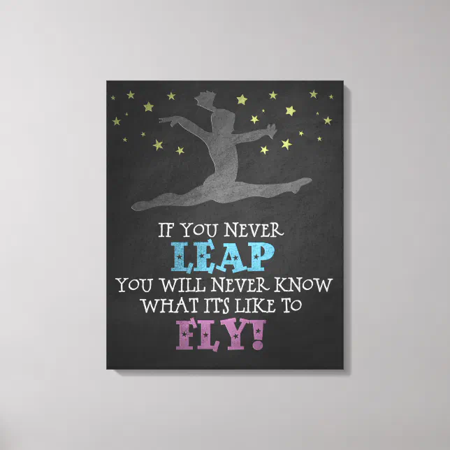 If you Never leap - Inspirational Gymnastics Quote Canvas Print | Zazzle