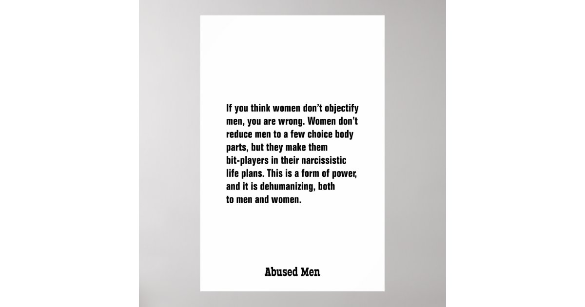 If You Think Women Don’t Objectify Men … Poster | Zazzle