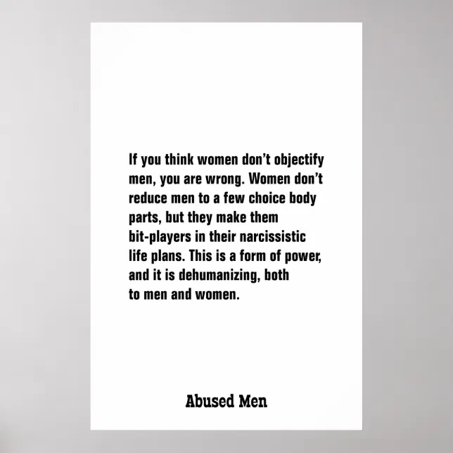 If You Think Women Don’t Objectify Men … Poster | Zazzle