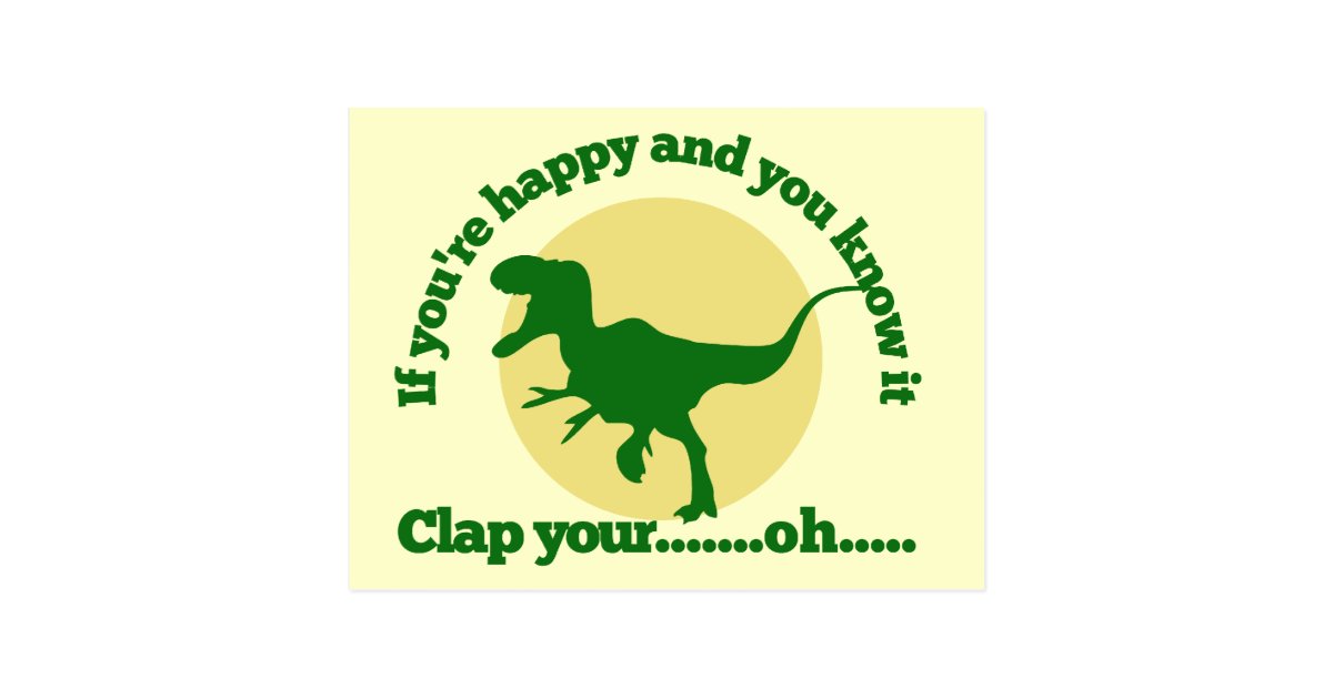 If youre happy and you know it postcard | Zazzle.com