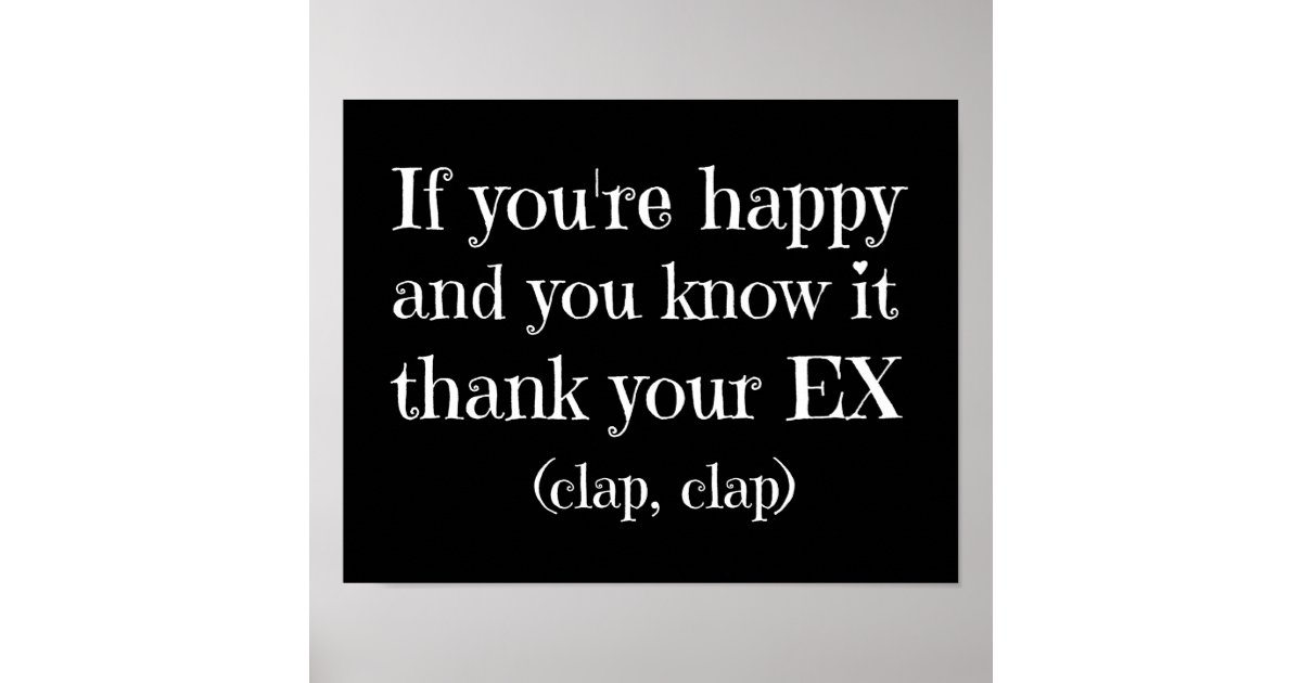 If You're Happy Funny Quote Poster | Zazzle