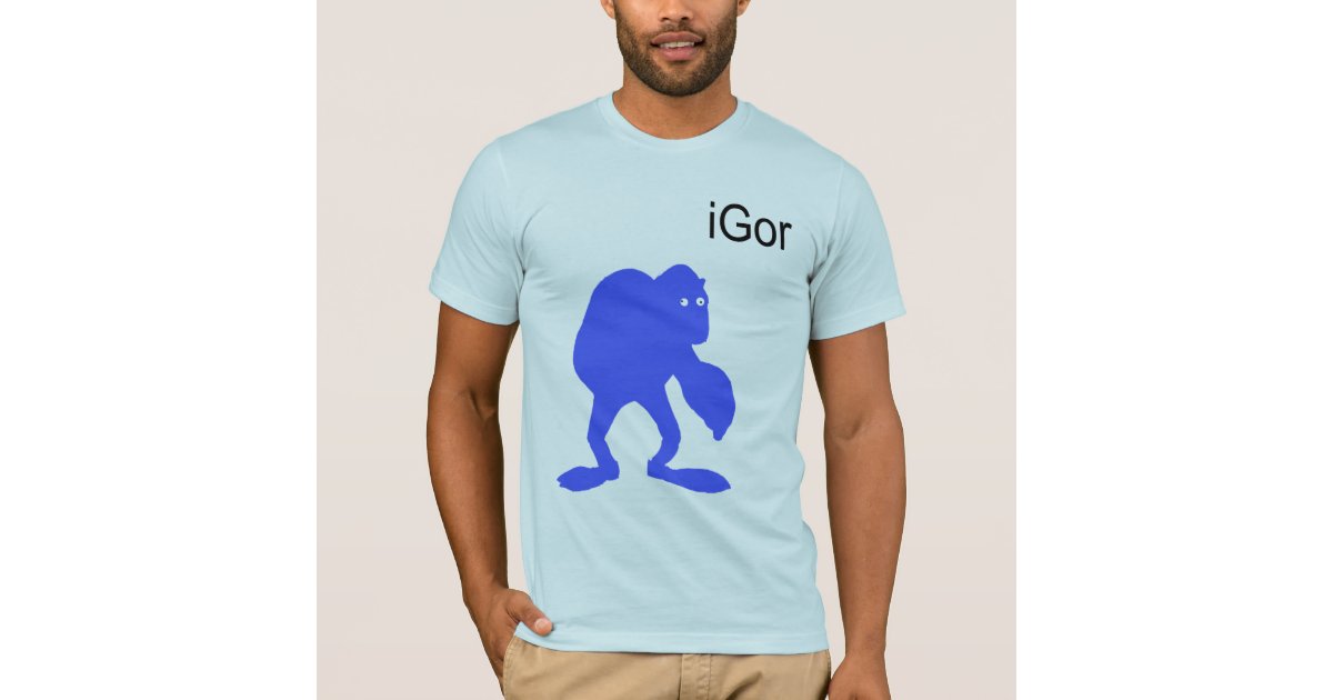 iGor T-Shirt | Zazzle
