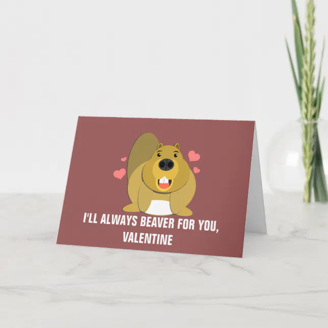 I'll Beaver For You Valentine Holiday Card | Zazzle