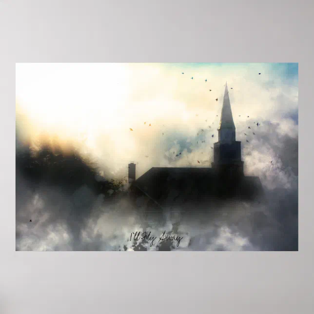 I'll Fly Away Inspirational poster | Zazzle