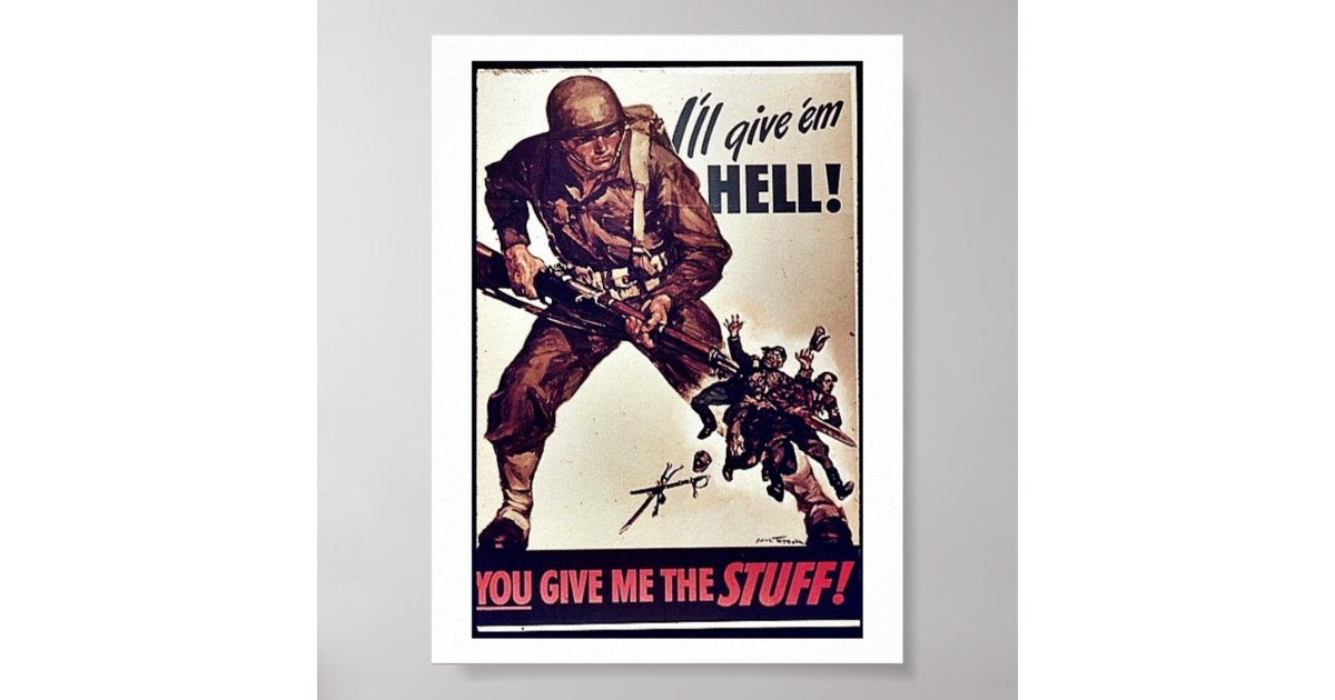I'll Give 'Em Hell! Poster | Zazzle