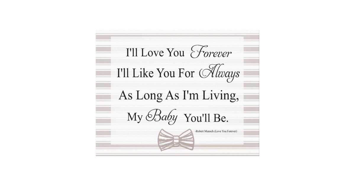 I'll Love You Forever Baby Quote Canvas Print | Zazzle
