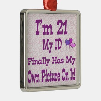 I'm 21 ID Ornament | Zazzle