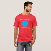 I'm A Blue Dot In A Red State T-Shirt | Zazzle