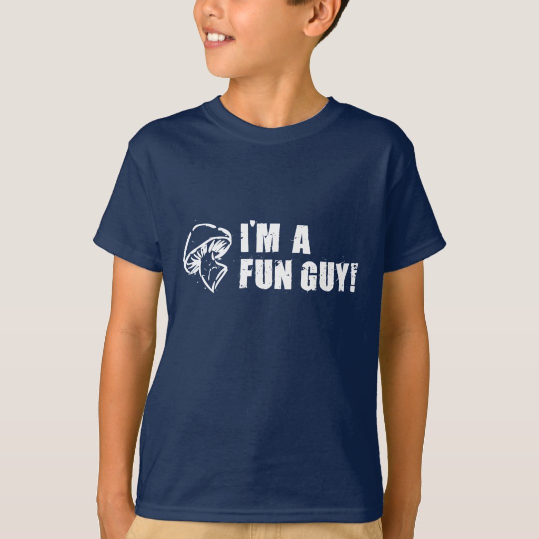 I'M A FUN GUY Mushroom Kids T-SHIRT | Zazzle