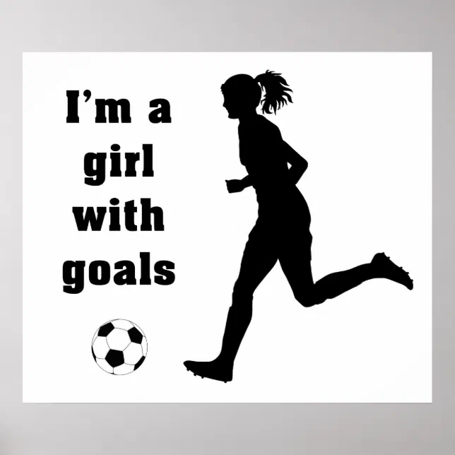 I'm a Girl with Goals Soccer print / poster | Zazzle