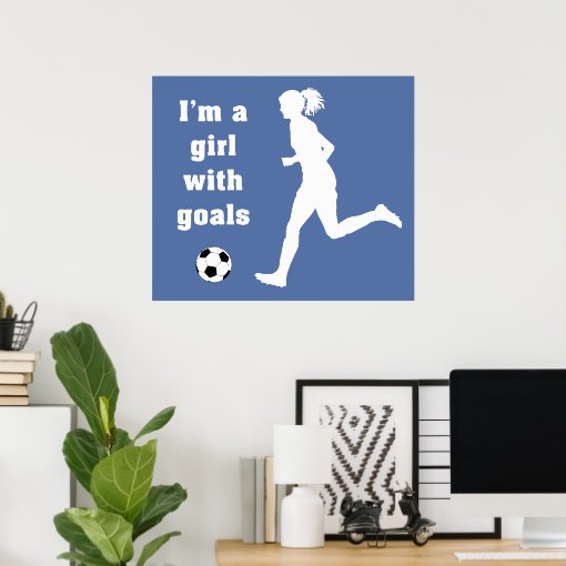I'm a Girl with Goals Soccer print / poster blue | Zazzle