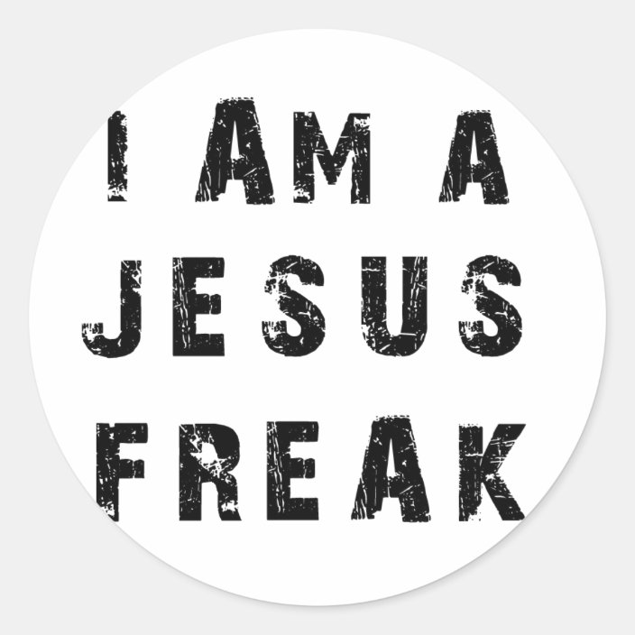 I'm A Jesus Freak Classic Round Sticker | Zazzle.com