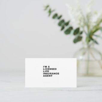 I'M A LICENSED LIFE INSURANCE AGENT BUSINESS CARD | Zazzle