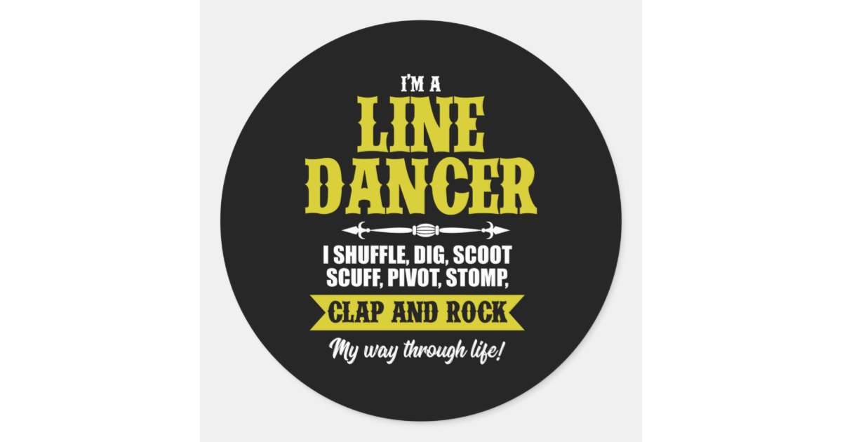 Im A Line Dancer Line Dancing Line Dance Gift Classic Round Sticker ...