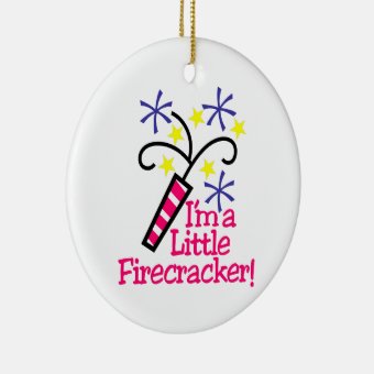 Im a Little Firecracker Ceramic Ornament | Zazzle