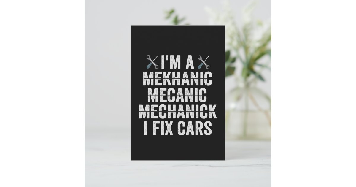 I'm a Mechanic Mekanic I Fix Cars Funny Repairman Thank You Card | Zazzle