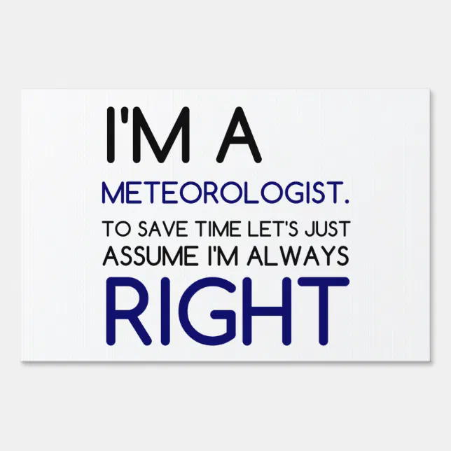I'M A METEOROLOGIST SIGN | Zazzle
