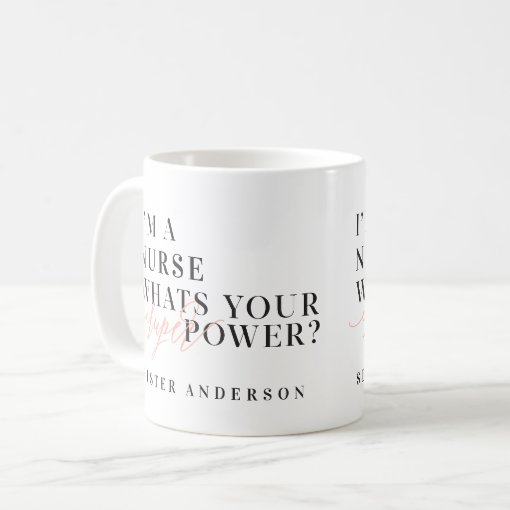 I'm a Nurse, what's your super power? Coffee Mug | Zazzle