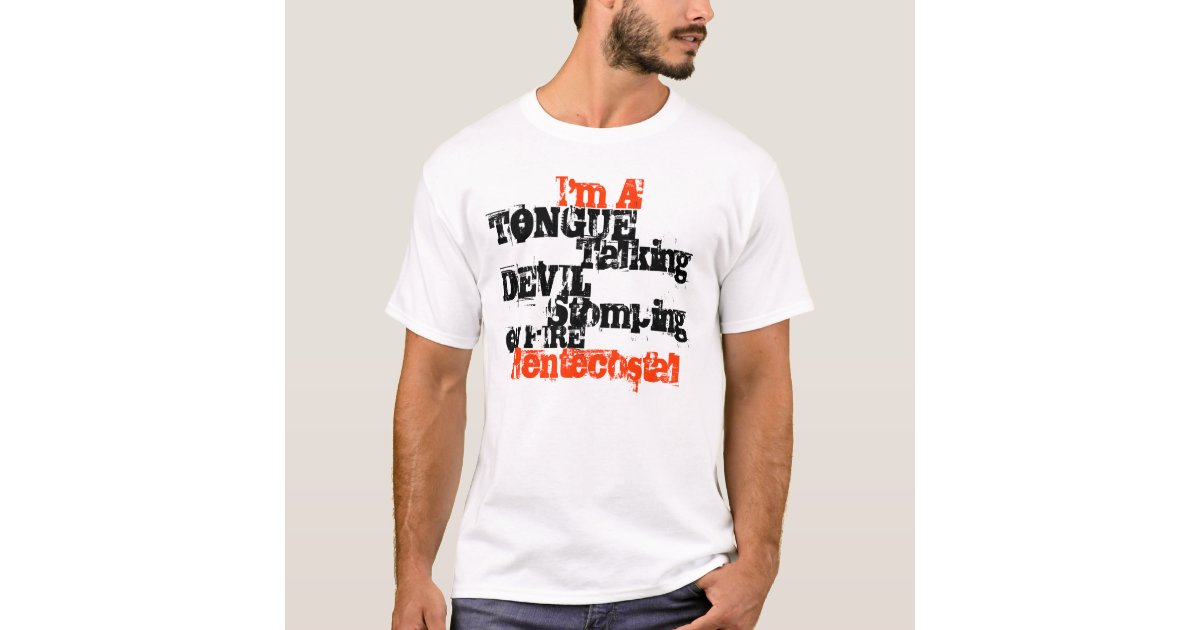 I'm A Pentecostal PCG T-Shirt | Zazzle