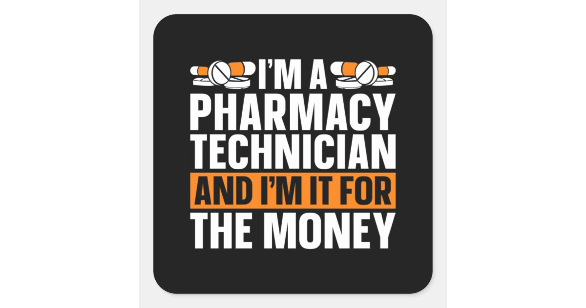 I'm A Pharmacy Technician Tech Medicine Pharmacist Square Sticker | Zazzle