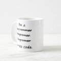 I'm a Programmer I Write Code Bad Speller Coffee Mug | Zazzle