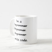 I'm a Programmer I Write Code Bad Speller Coffee Mug | Zazzle