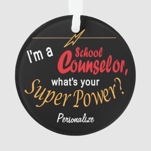 I'm a School Counselor, What's your Superpower? Ornament | Zazzle