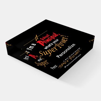 I'm A School Principal, What's your Superpower? Paperweight | Zazzle