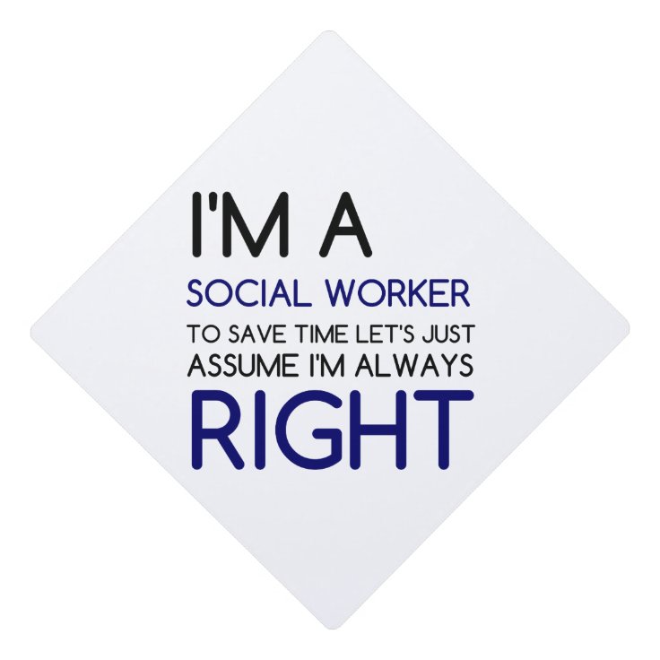I'M A SOCIAL WORKER GRADUATION CAP TOPPER | Zazzle