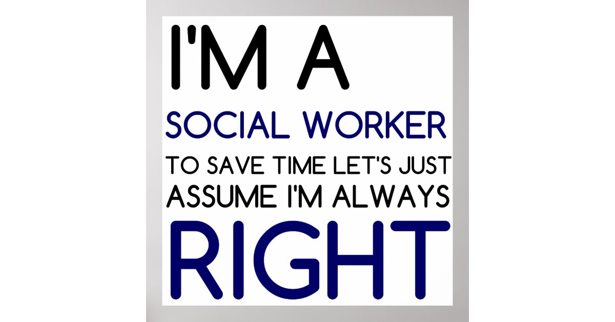 I'M A SOCIAL WORKER POSTER | Zazzle