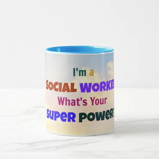 I'm a Social Worker. What's Your Super Power? Mug | Zazzle