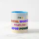 I'm a Social Worker. What's Your Super Power? Mug | Zazzle