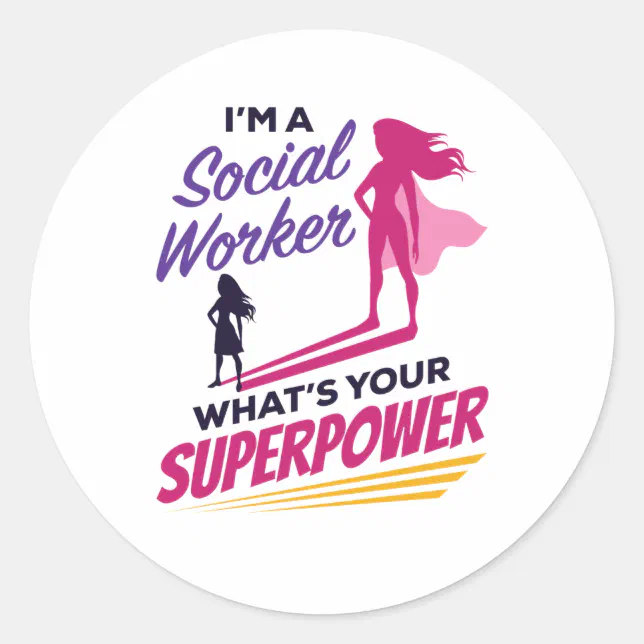 I'm a Social Worker What's Your Superpower Classic Round Sticker | Zazzle