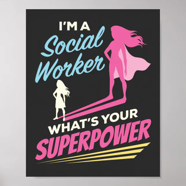 I'm a Social Worker What's Your Superpower Poster | Zazzle