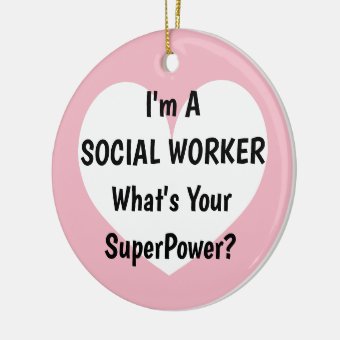 I'm a social worker what's your superpower xmas ceramic ornament | Zazzle