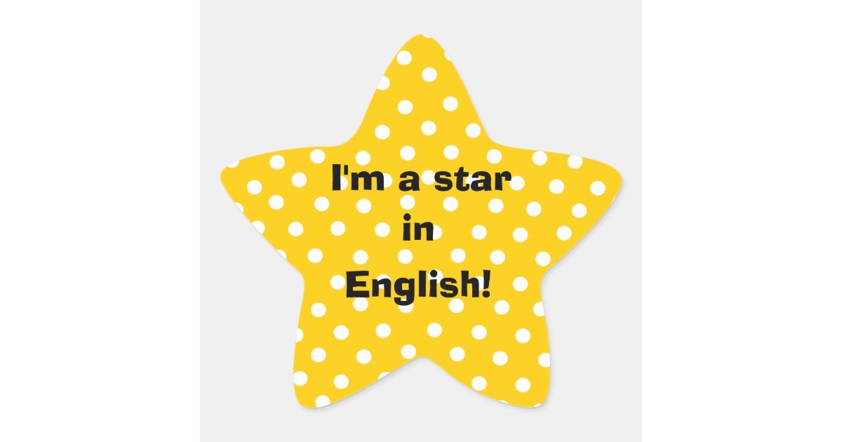 I'm a star in English customizable stickers | Zazzle