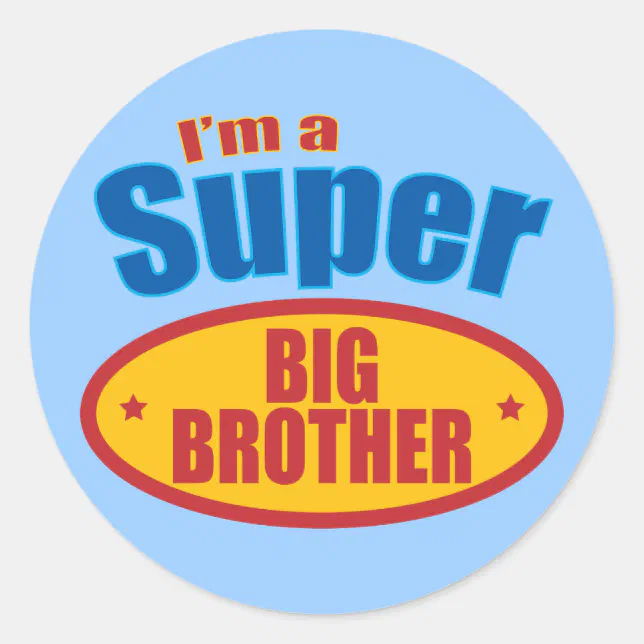 I'm a Super Big Brother Classic Round Sticker | Zazzle