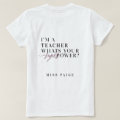 I'm a teacher, what's your super power? T-Shirt | Zazzle