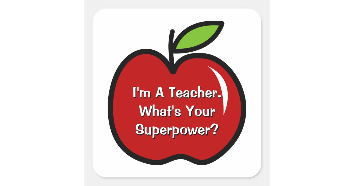 I'm a teacher what's your superpower stickers | Zazzle