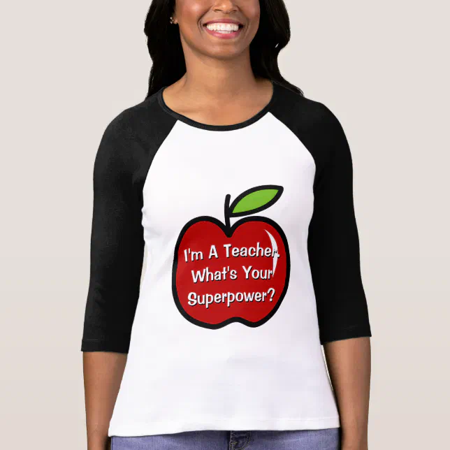 I'm a teacher what's your superpower t shirt | Zazzle