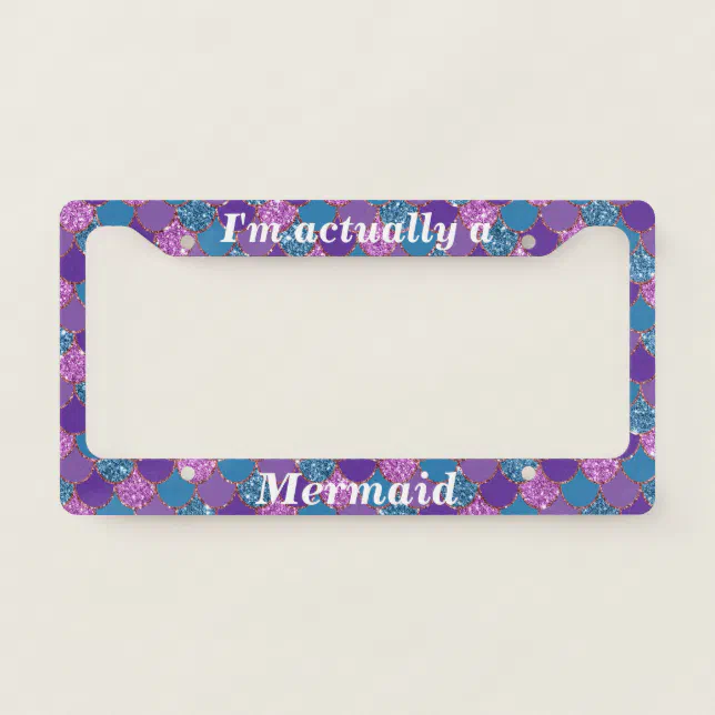 I'm Actually a Mermaid Colorful Scales License Plate Frame | Zazzle